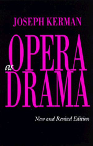 Opera as Drama, New and Revised edition: Kerman, Joseph: 9780520062740 ...