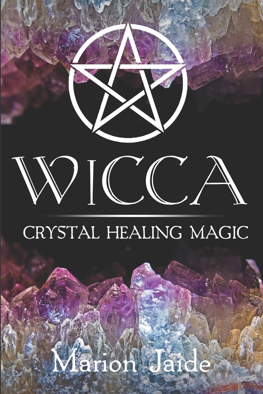 Snapklik.com : Wicca: Crystal Healing Magic: A Wiccan Beginners ...