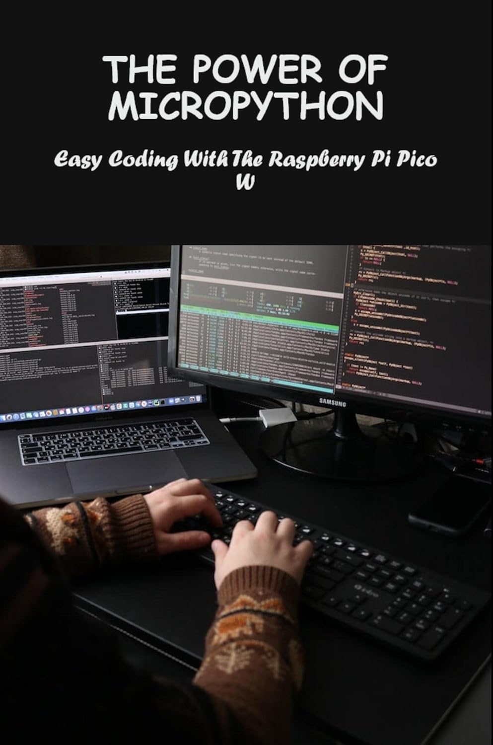 The Power Of Micropython Easy Coding With The Raspberry Pi Pico W