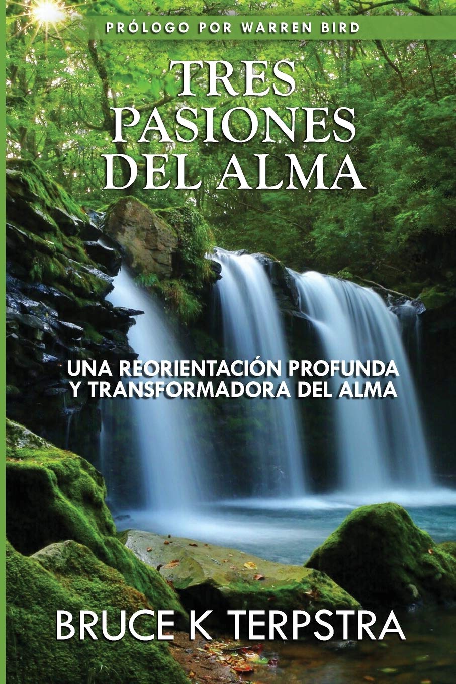 Amazon | Tres Pasiones del Alma: Una Reorientacion Profunda y ...