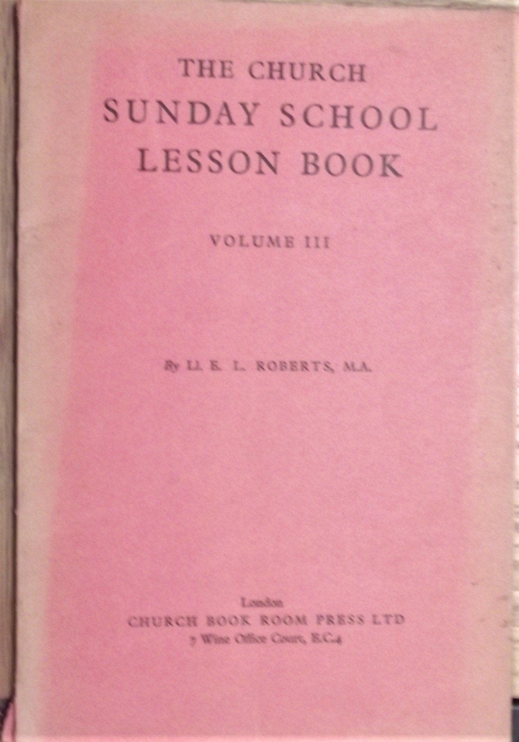 Church Sunday School Lesson Book: v. 1: L E Roberts: 9780851900384 ...