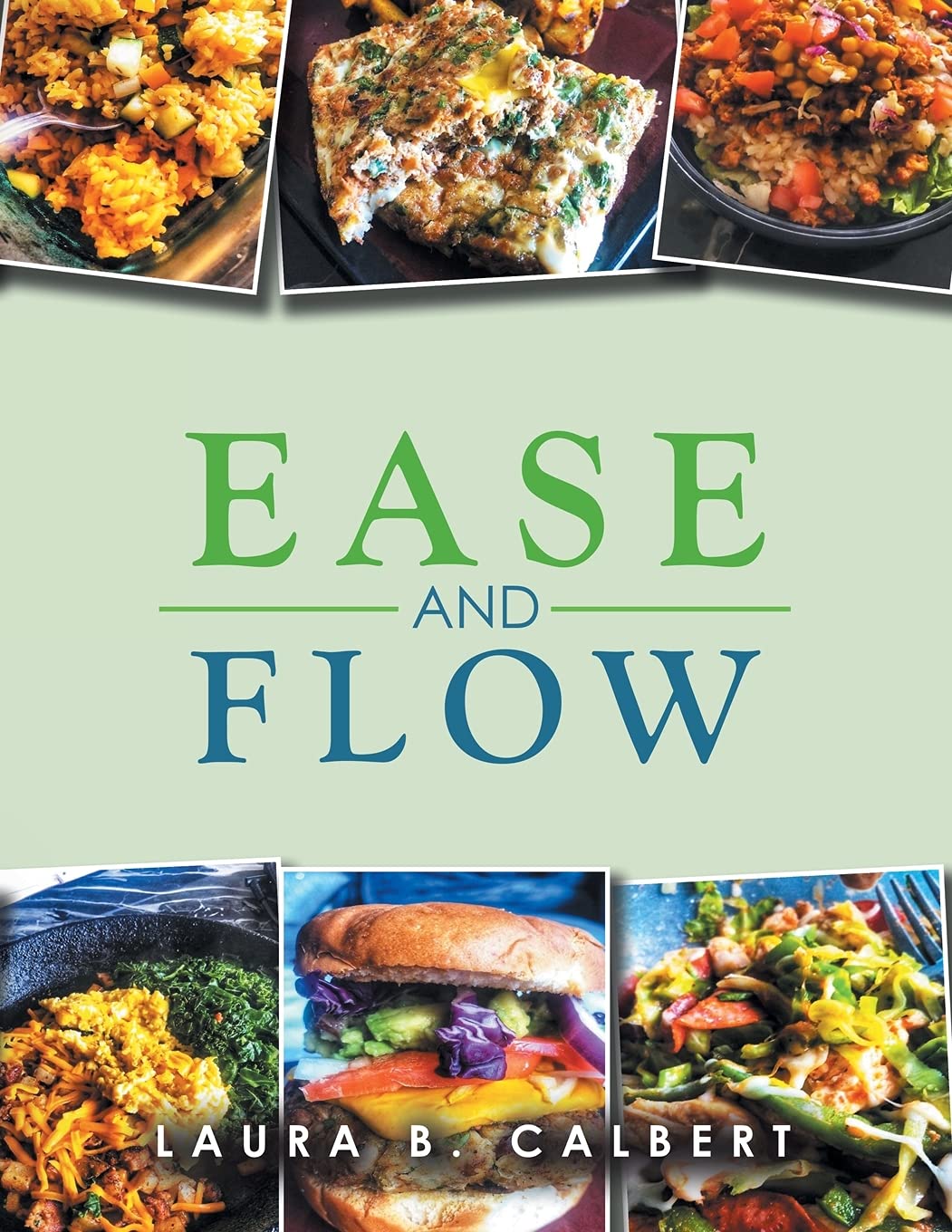 Amazon.com: Ease and Flow: 9781982270117: Calbert, Laura B: Books