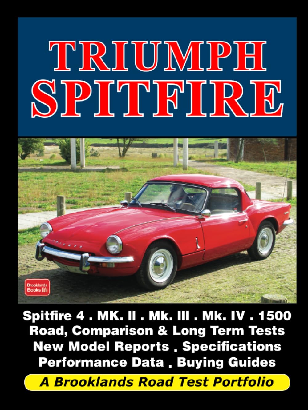 Triumph Spitfire: Road Test Book (Road Test Portfolio): Brooklands ...
