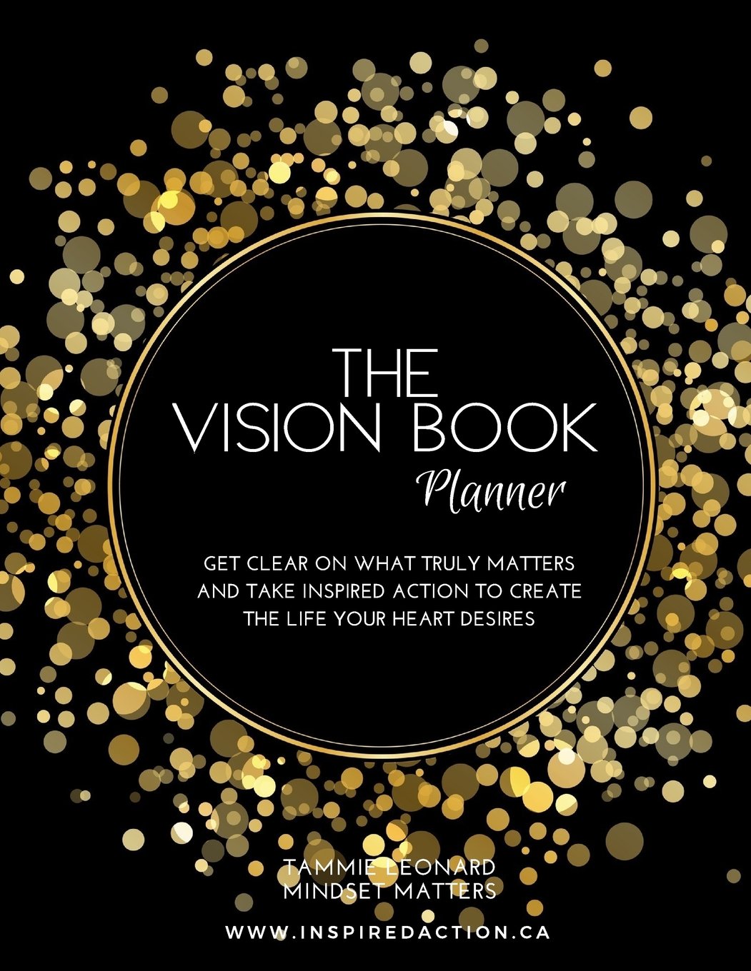 The Vision Book Planner: Get Clear On What Truly Matters and Take ...
