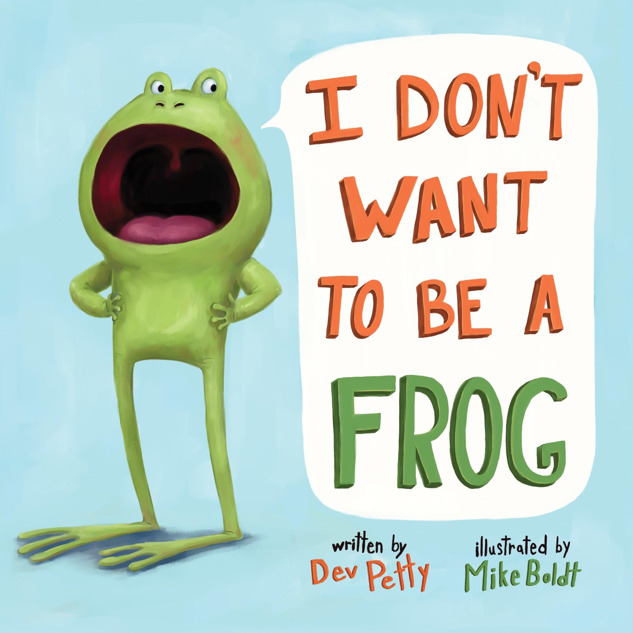 I Don't Want to Be a Frog: Petty, Dev, Boldt, Mike: 9780525579502 ...