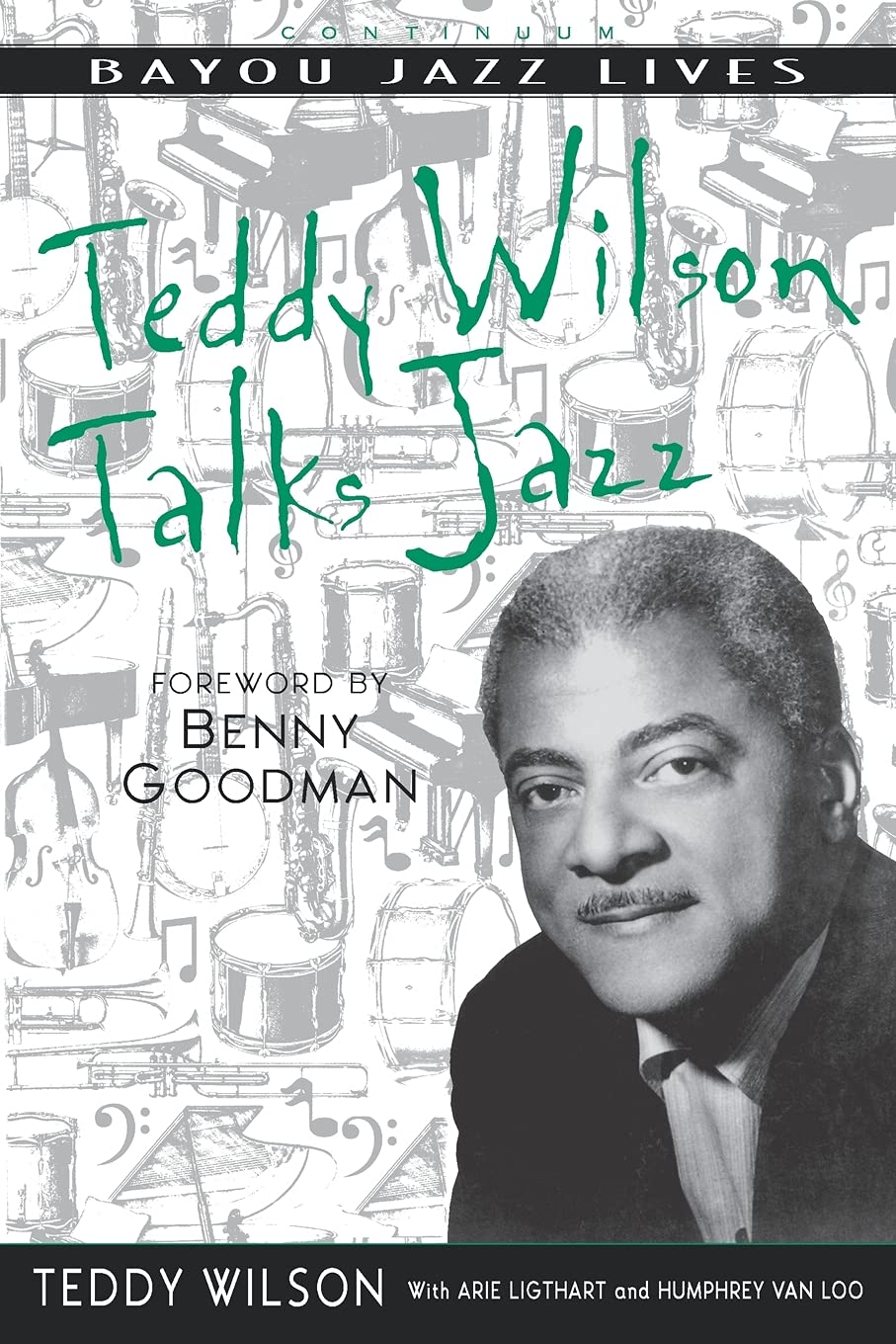 Teddy Wilson Talks Jazz: The Autobiography of Teddy Wilson (Bayou Jazz ...