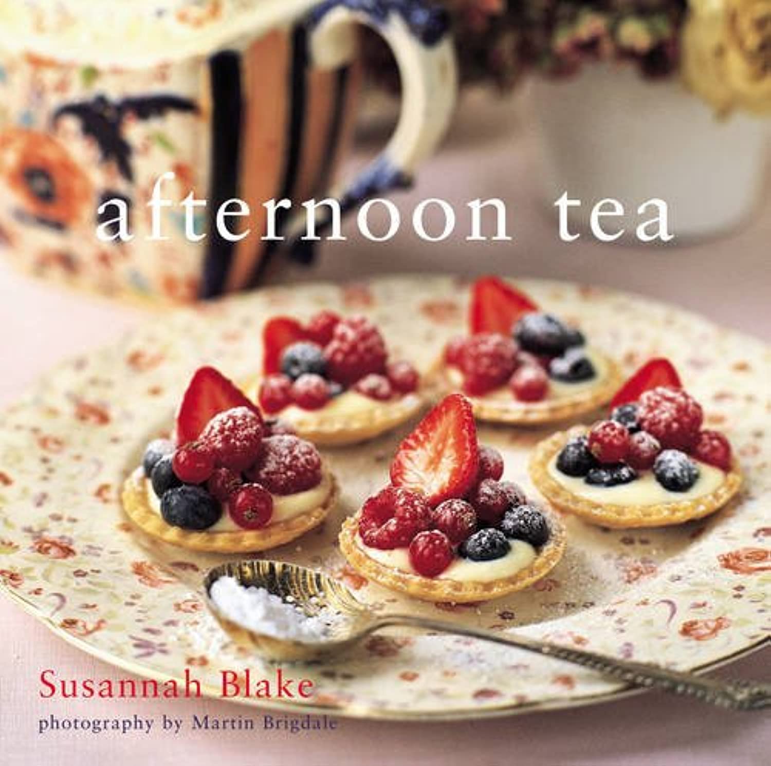 Afternoon Tea: Amazon.co.uk: Blake, Susannah: 9781845972059: Books