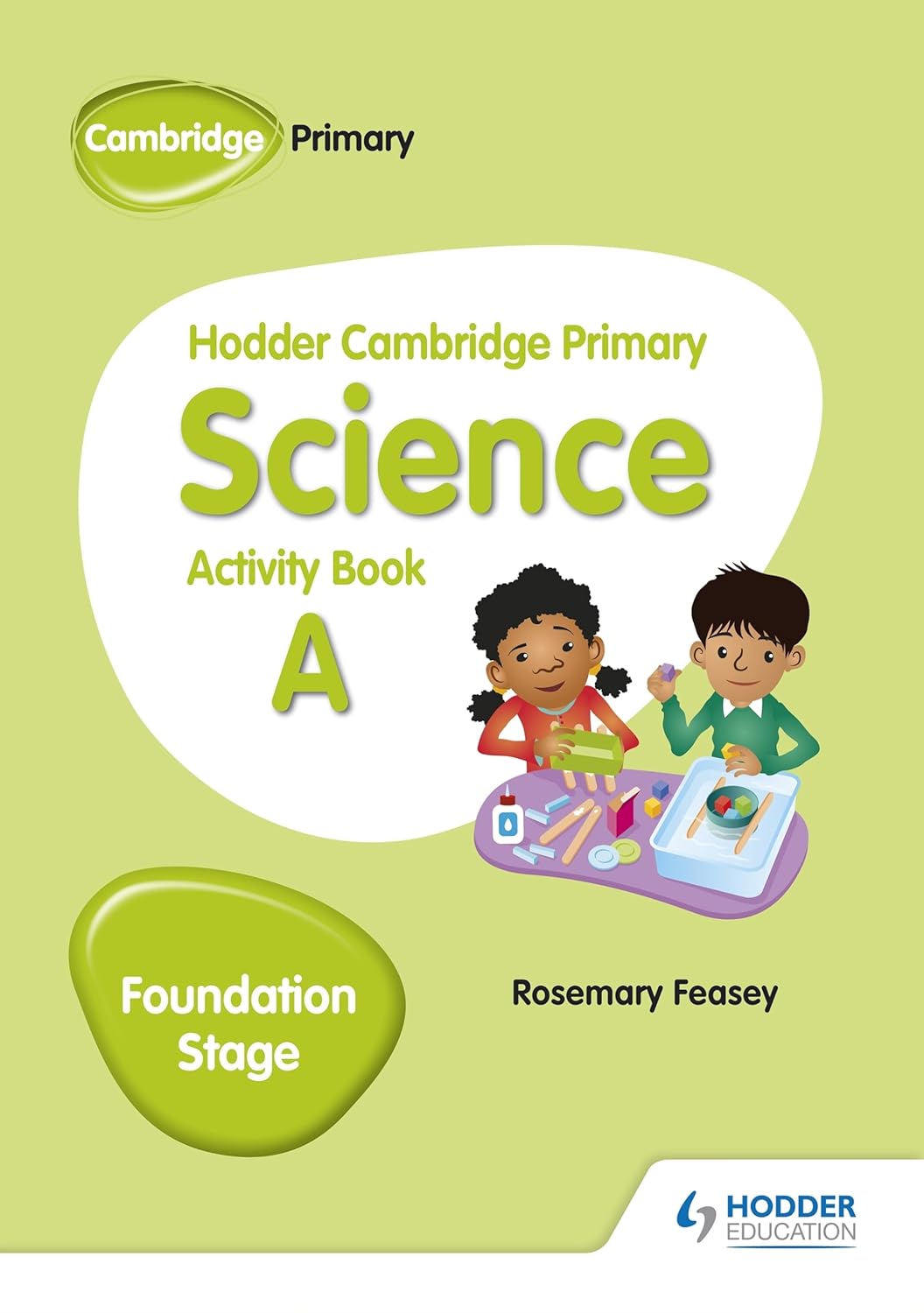 Hodder Cambridge Primary Science Activity Book A Foundation Stage ...