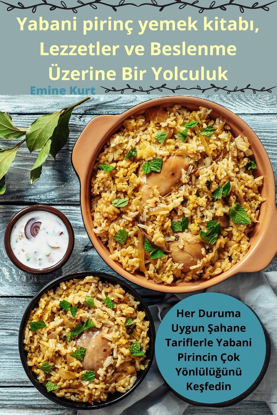 Buy Yabani pirinç yemek kitabı, Lezzetler ve Beslenme Üzerine Bir ...