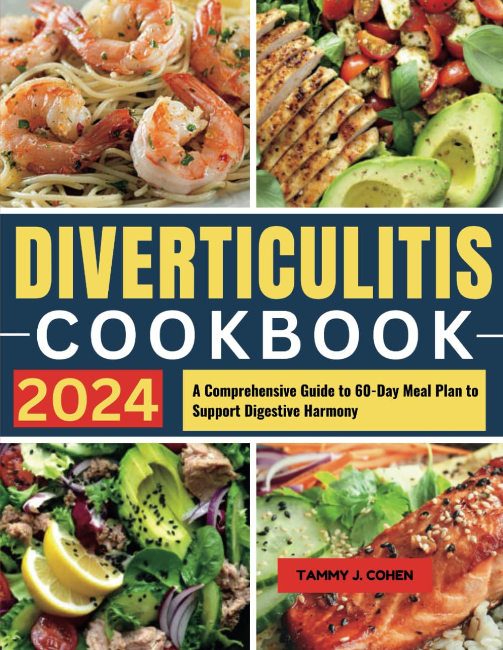 Diverticulitis Cookbook: A Comprehensive Guide to 60-Day Meal Plan to ...