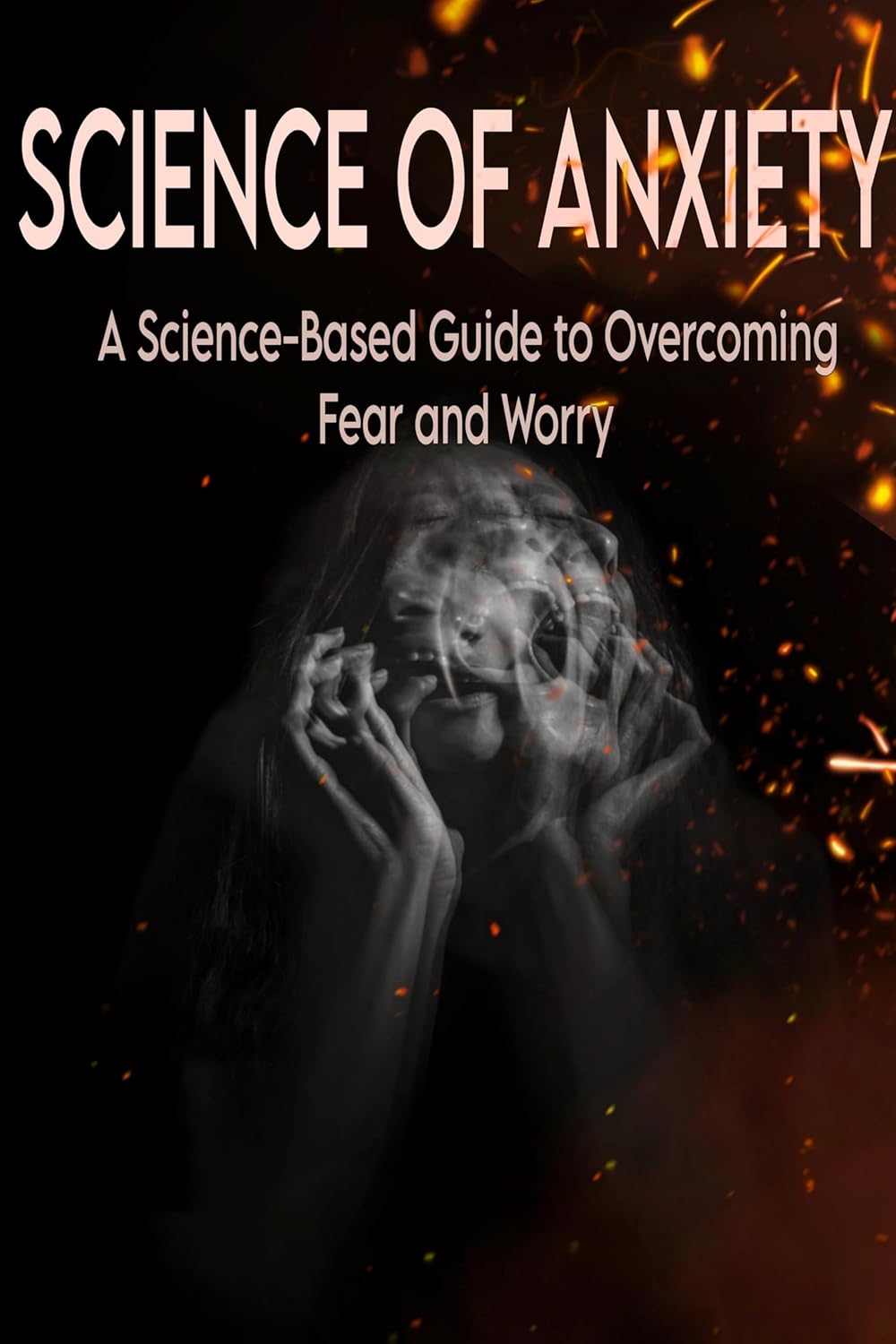 Amazon.co.jp: Science Of Anxiety : A Science-Based Guide to Overcoming ...