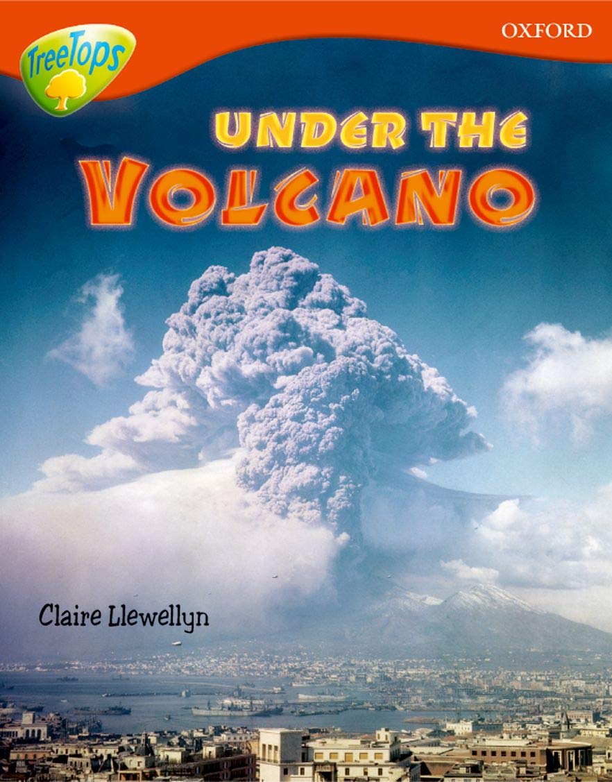 Oxford Reading Tree: Level 13: Treetops Non-Fiction: Under the Volcano ...