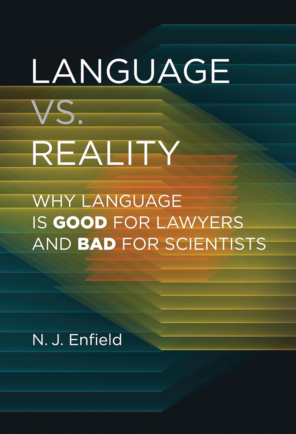 Language vs. Reality: Why Language Is Good for Lawyers and Bad for ...