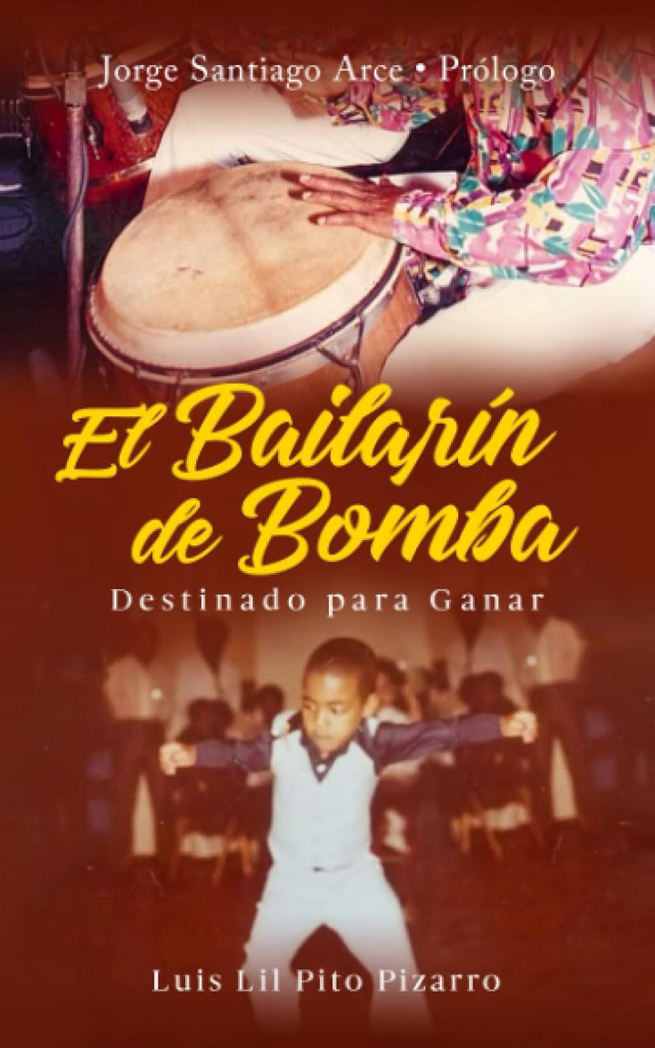 El Bailarin de Bomba: Destinado Para Ganar (Spanish Edition): Pizarro ...