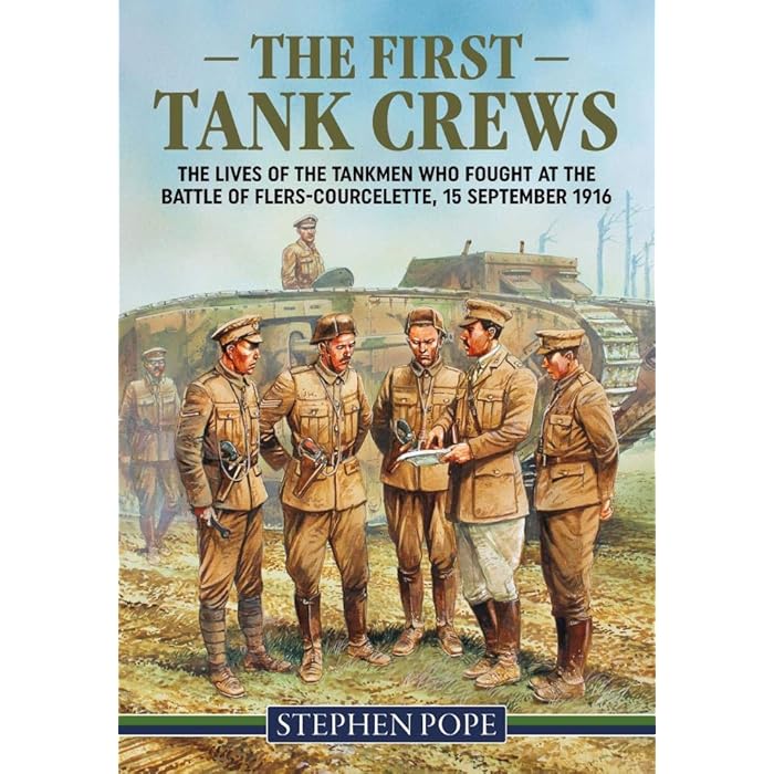 Buy The First Tank Crews: The Lives of the Tankmen Who Fought at the ...