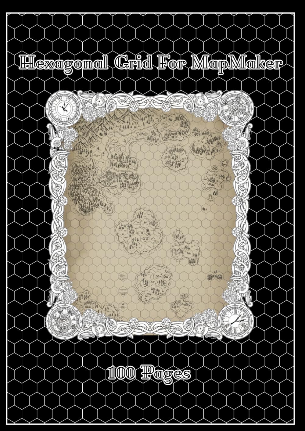 Hexagonal Grid For MapMaker: 100 A4 Pages of Hexagonal Graph Paper for ...