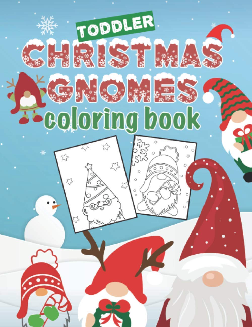 Toddler Christmas Gnomes Coloring Book: Adorable cute Nordic holiday ...
