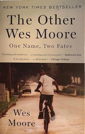 The Other Wes Moore: One Name Two Fates Custom for VCU Wes Moore: Wes ...