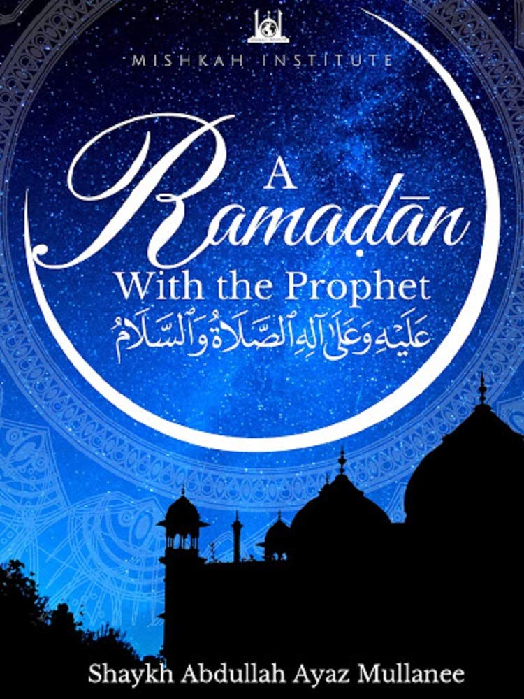 Ramadan with the Prophet eBook : Mullanee, Abdullah Ayaz, Jamil ...