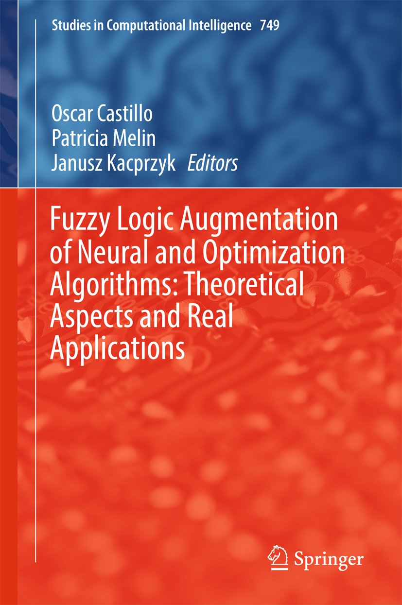 Amazon.com: Fuzzy Logic Augmentation of Neural and Optimization Algorithms: Theoretical Aspects ...