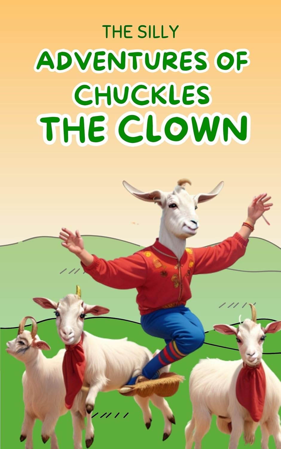 The Silly Adventures of Chuckles the Clown: Welcome to the Wacky ...