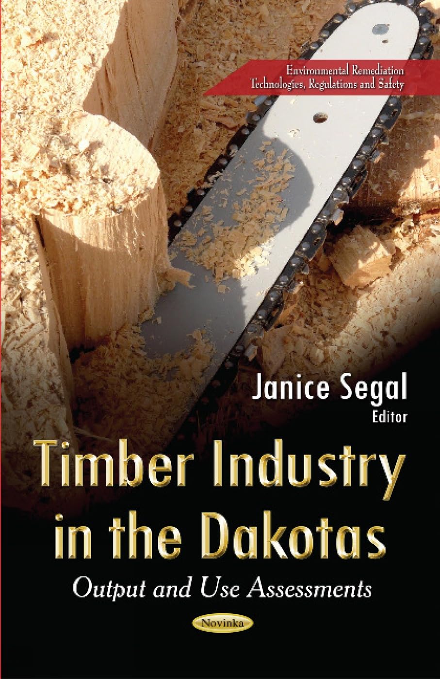 Timber Industry in the Dakotas: Output and Use Assessments ...