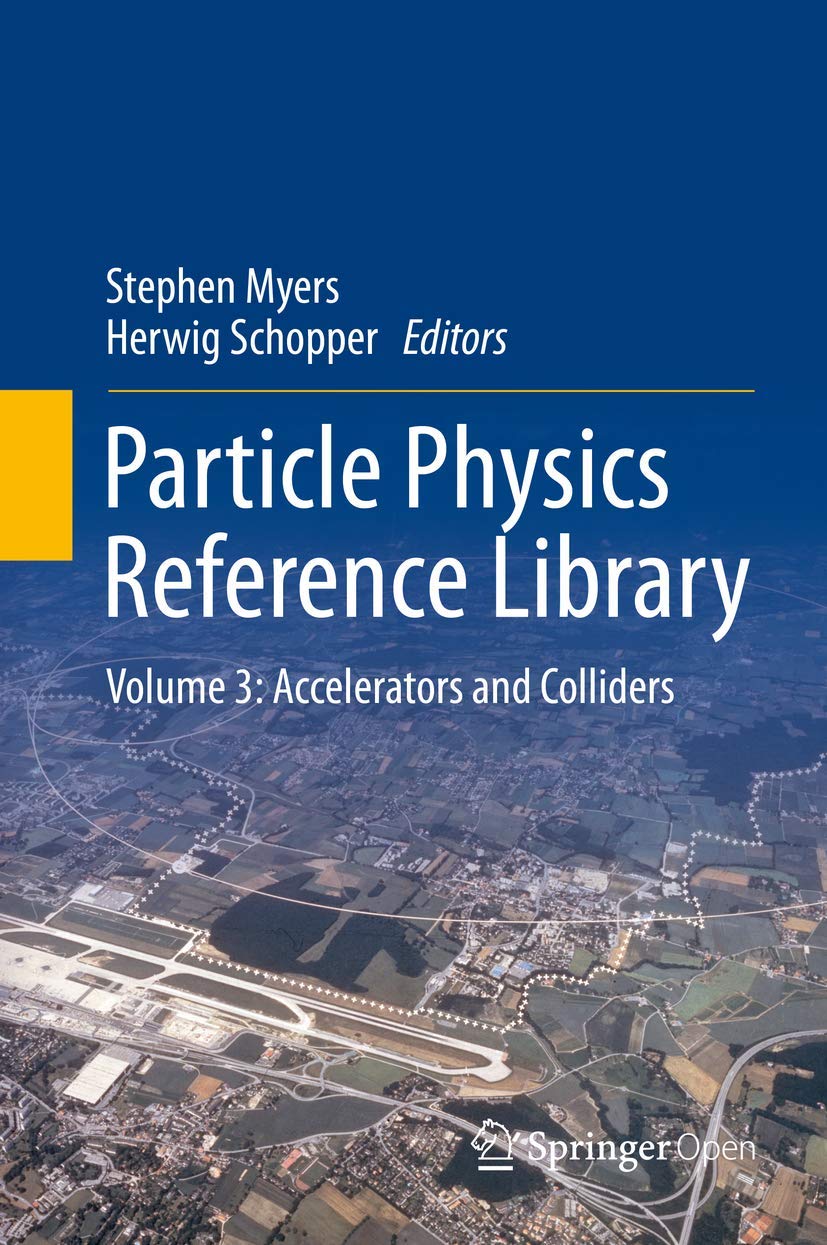 Particle Physics Reference Library: Volume 3: Accelerators and ...