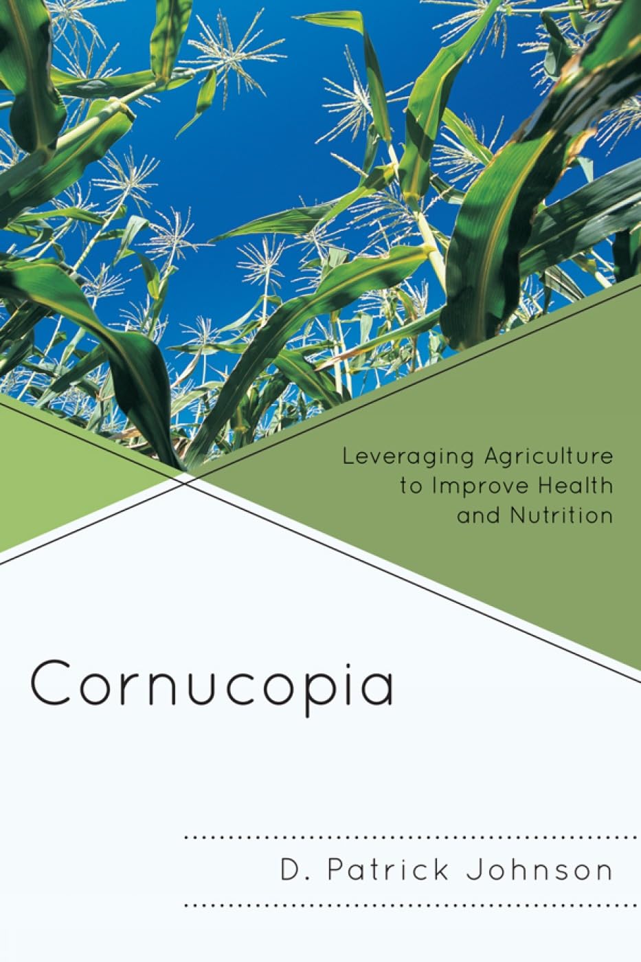 Cornucopia: Understanding Health through Understanding Agriculture ...