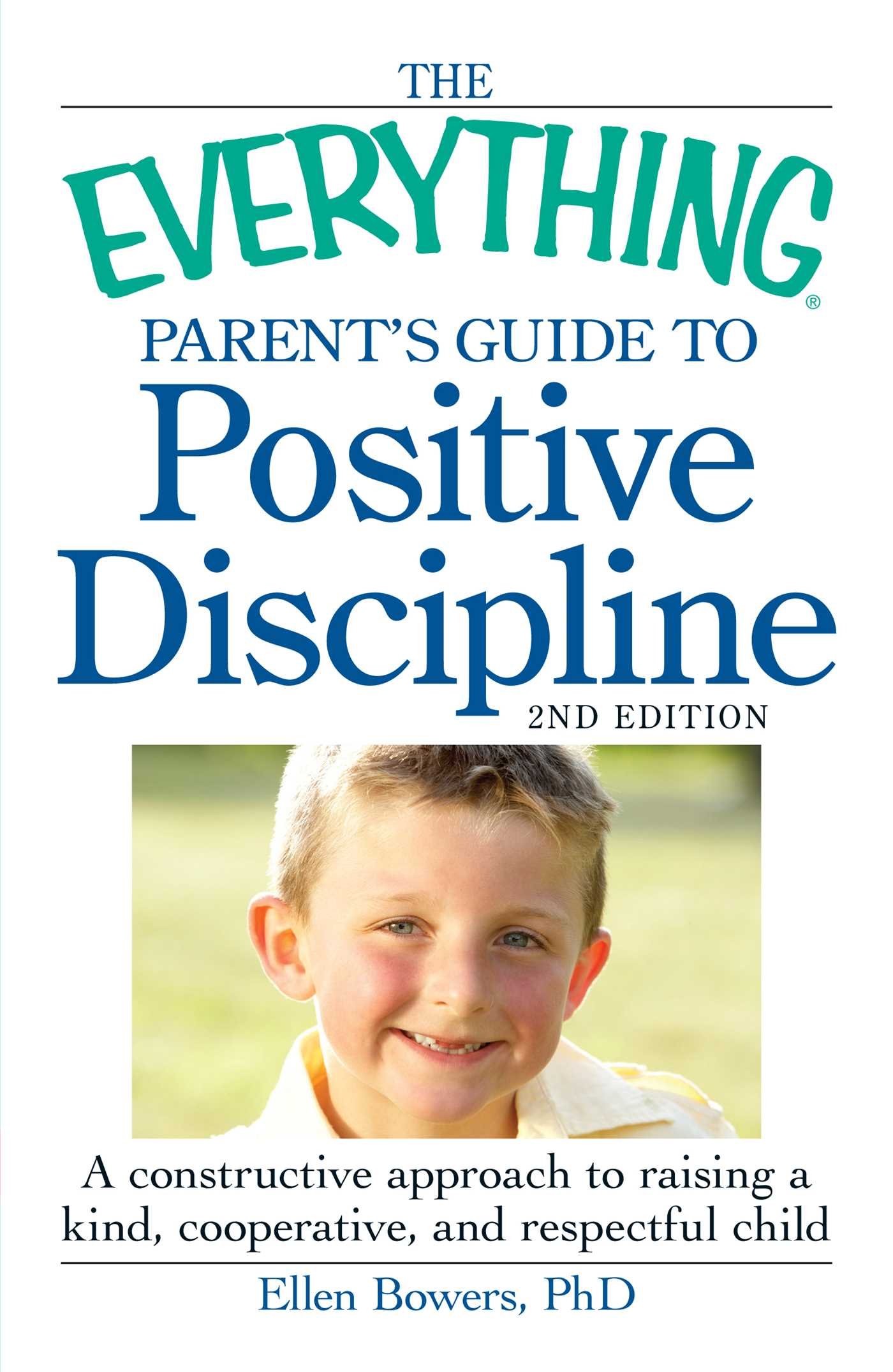 The Everything Parent's Guide to Positive Discipline: A constructive ...