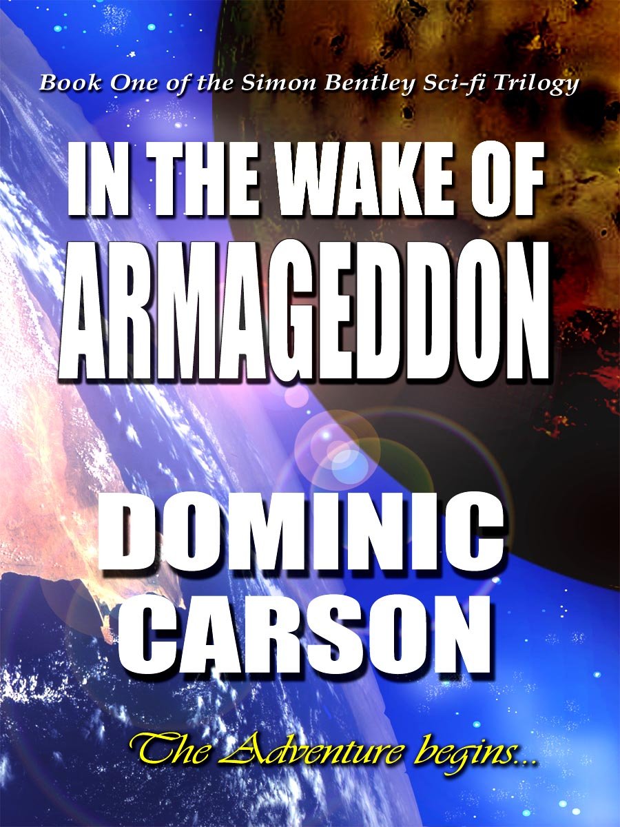 In the Wake of Armageddon (The Simon Bentley Sci-fi Trilogy Book 1 ...