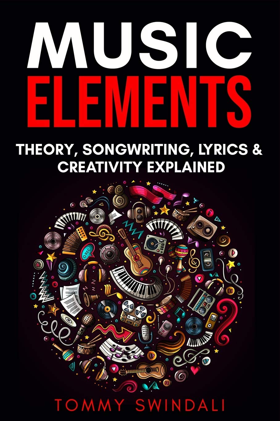 Music Elements: Music Theory, Songwriting, Lyrics & Creativity ...