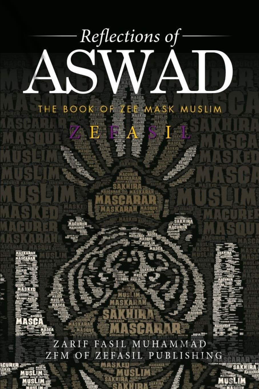 Amazon.com: REFLECTION OF ASWAD: THE BOOK OF ZEE MASK MUSLIM ...