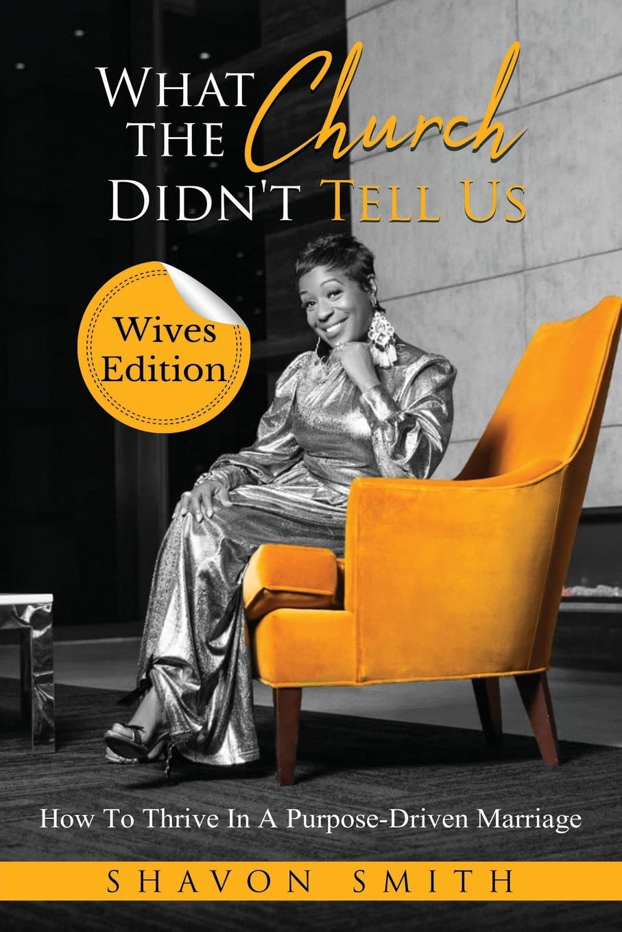 What The Church Didn't Tell Us: Wives Edition: Smith, Shavon ...