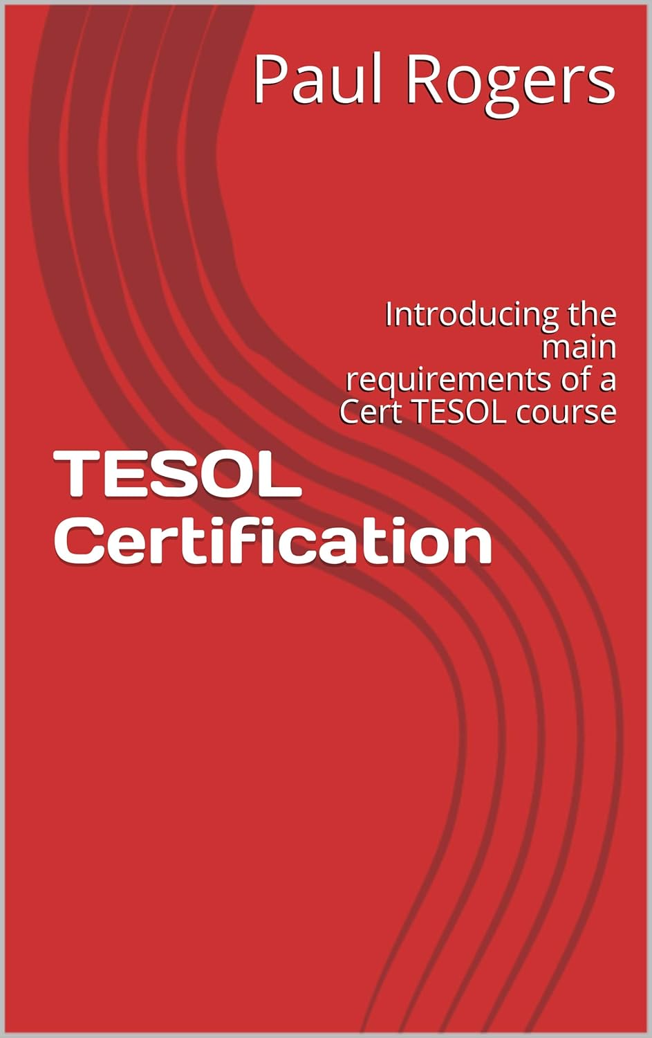 TESOL Certification: Introducing the main requirements of a Cert TESOL ...