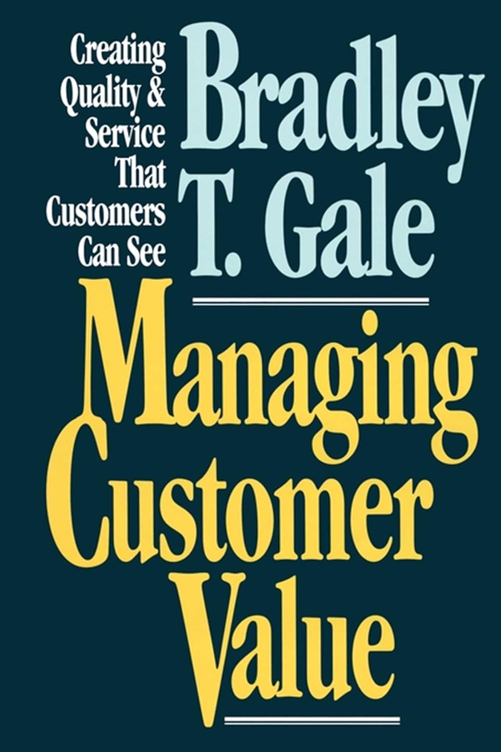 Amazon.com: Managing Customer Value: Creating Quality and Service That ...
