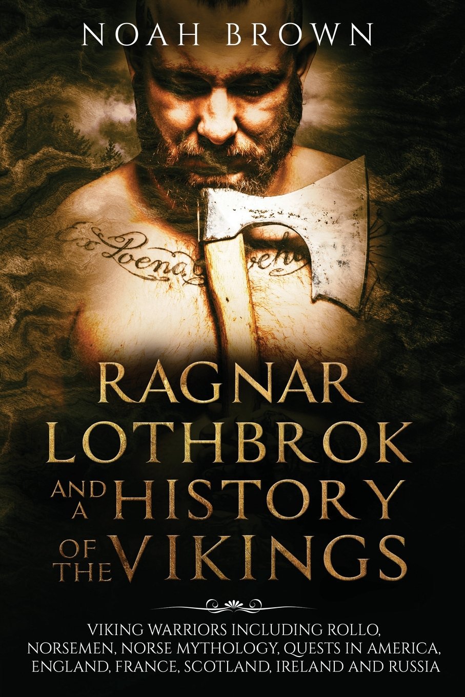 Ragnar Lothbrok and a History of the Vikings: Viking Warriors including ...