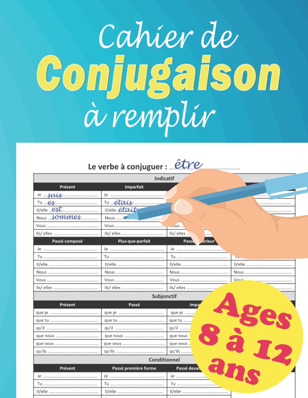 Buy Cahier de Conjugaison à Remplir: s’entraîner à conjuguer les verbes ...