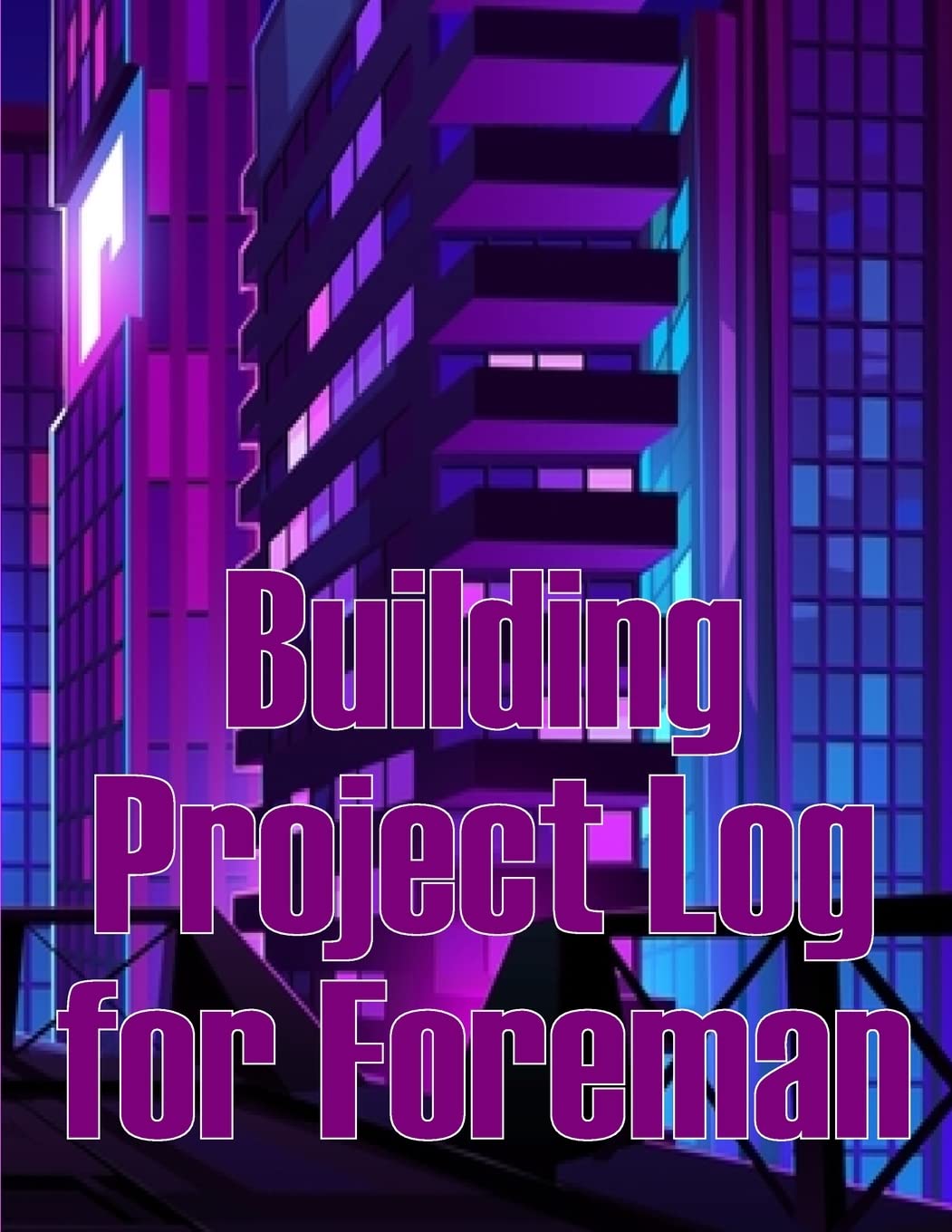 Building Project Log for Foreman: Foremen Gift Tracker Construction ...