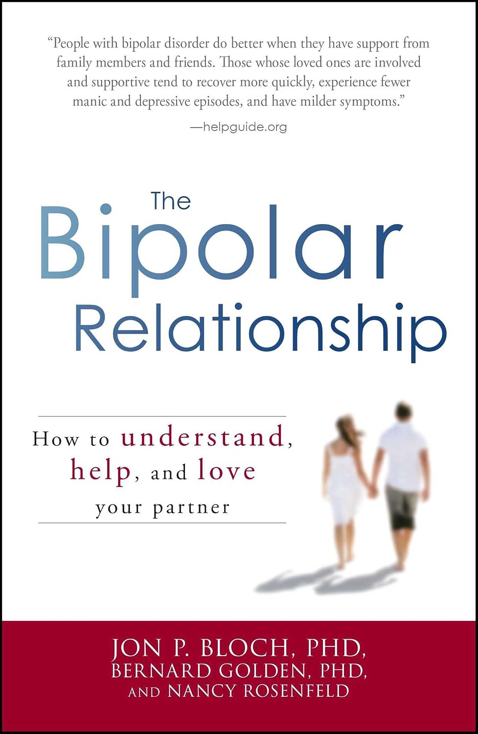 The Bipolar Relationship: How to understand, help, and love your ...