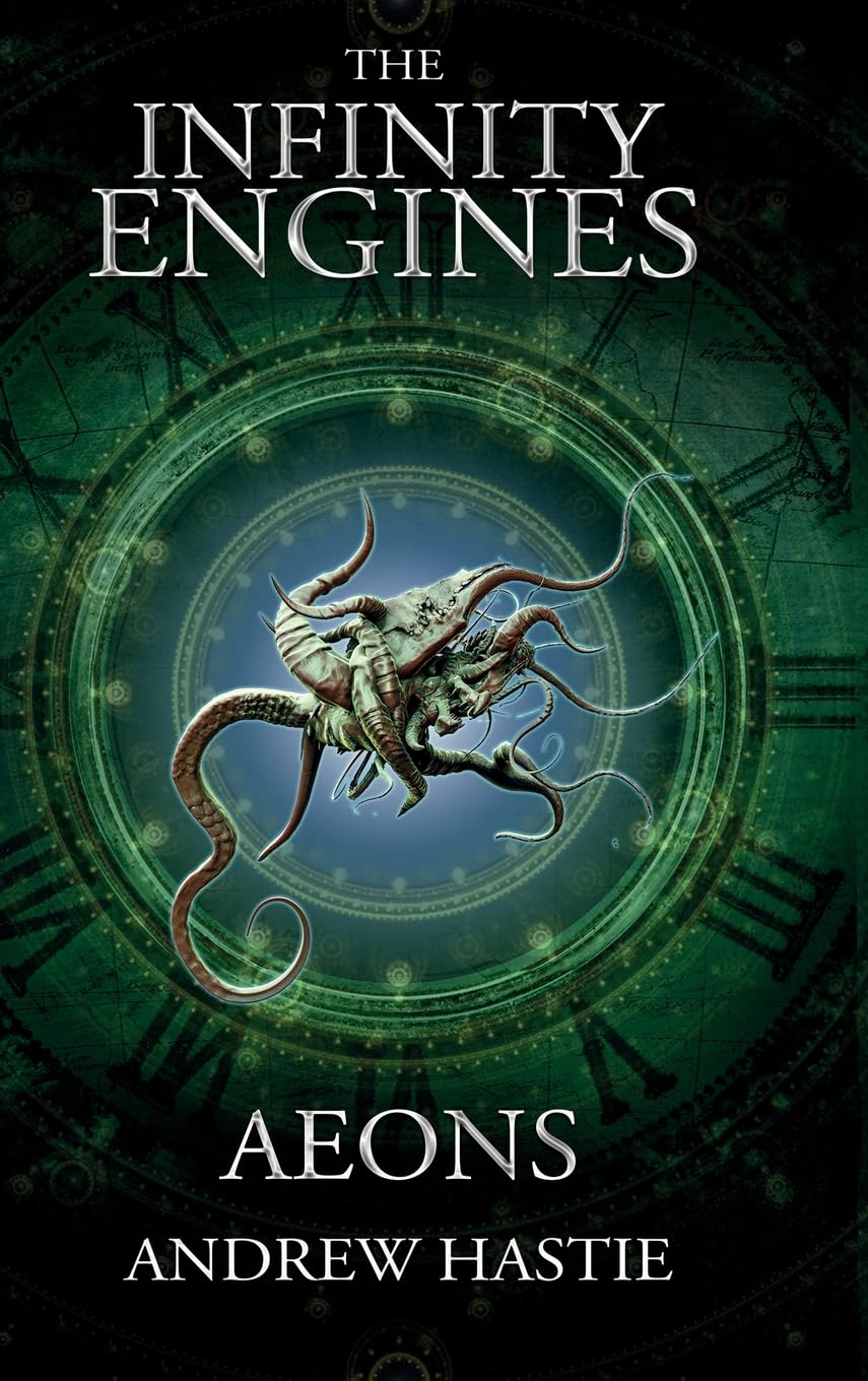 Aeons: 4 (Infinity Engines) : Hastie, Andrew: Amazon.in: Books