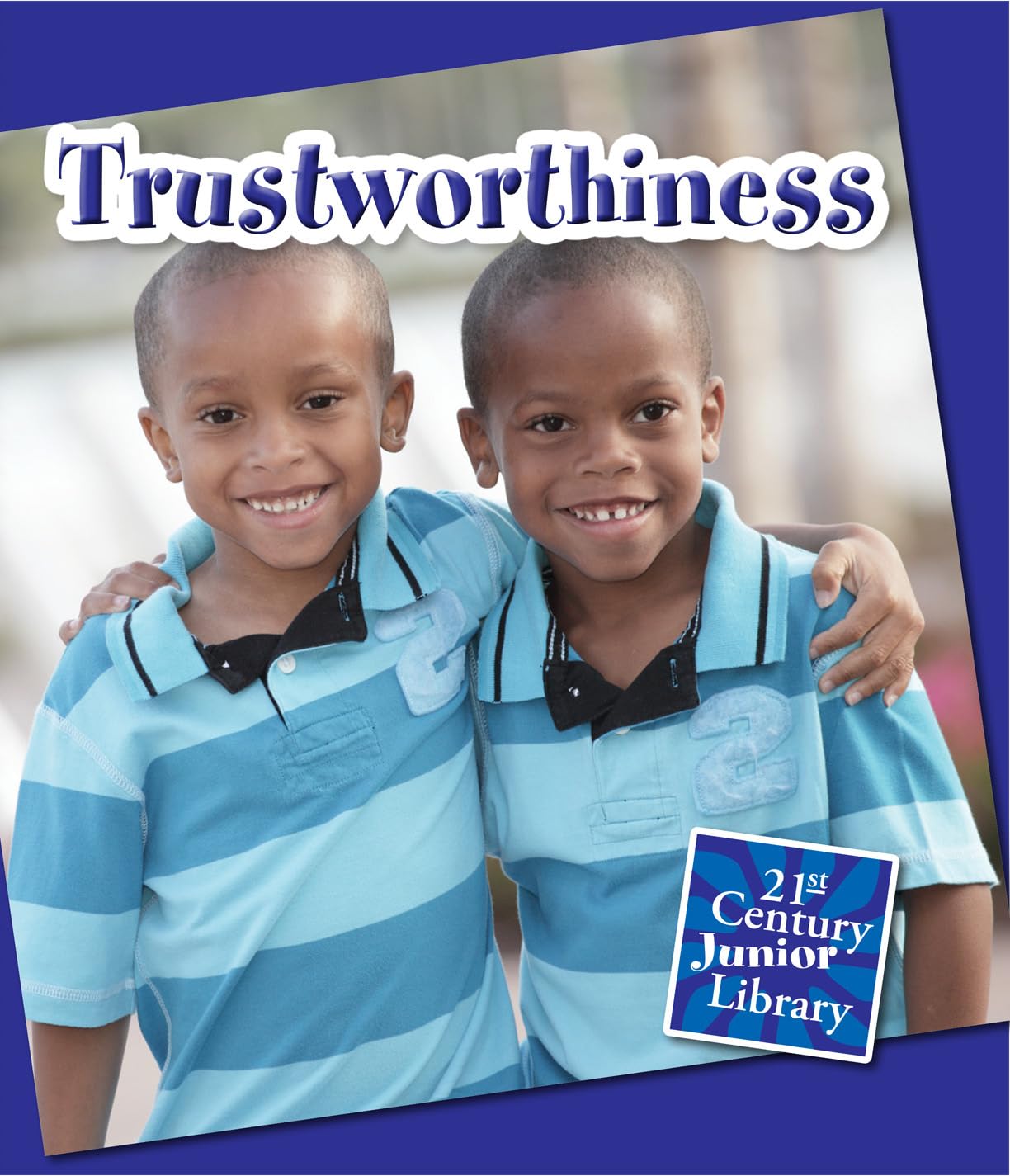 Buy Trustworthiness (21st Century Junior Library: Character Education ...