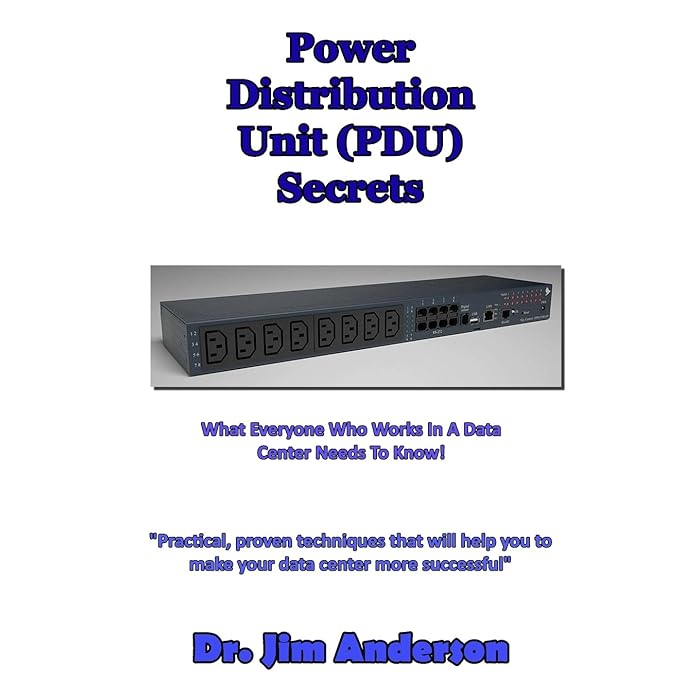 Buy Power Distribution Unit Pdu Secrets: What Everyone Who Works in a Data Center Needs to Know ...