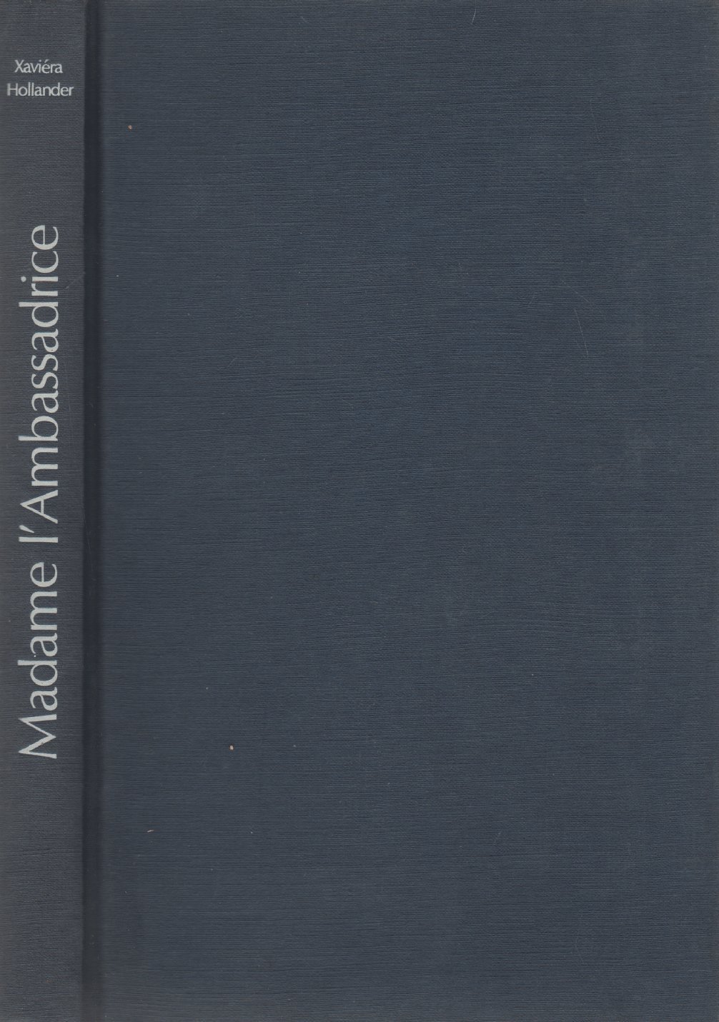 Amazon.com: Madame l'ambassadrice: 9782724211047: Xaviera Hollander: Books