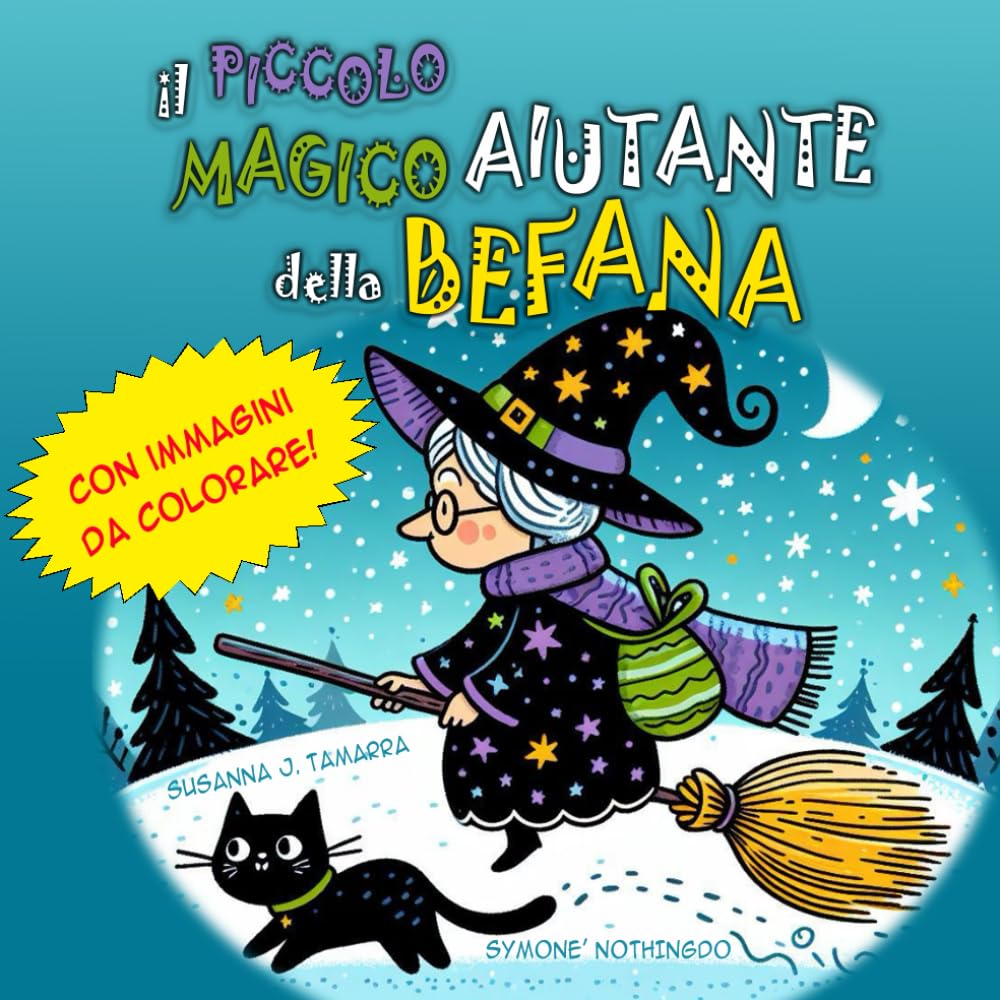 Amazon | IL PICCOLO MAGICO AIUTANTE DELLA BEFANA: Libro sulla Befana ...