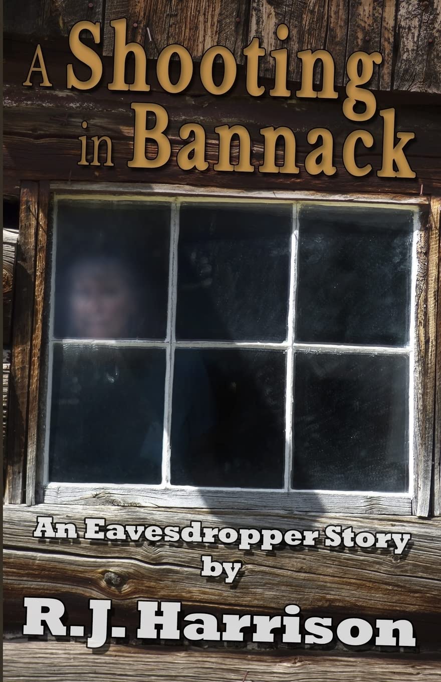 Amazon.com: A Shooting in Bannack (The Eavesdropper Stories ...