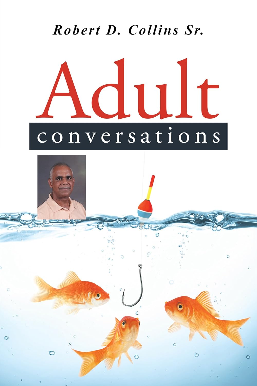 Amazon.com: Adult Conversations eBook : Collins Sr., Robert D.: Kindle ...