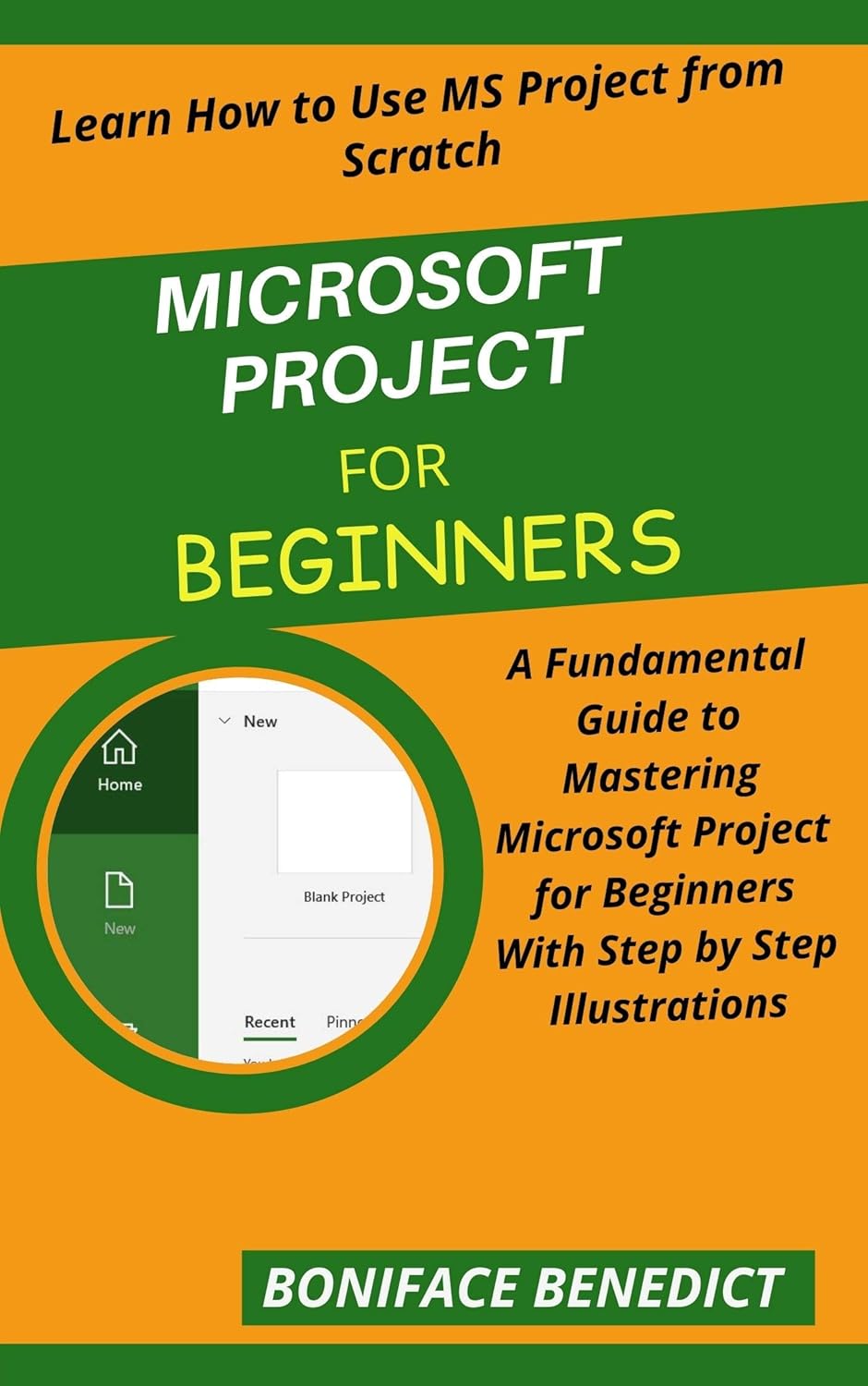MICROSOFT PROJECT FOR BEGINNERS: A Fundamental Guide to Mastering ...
