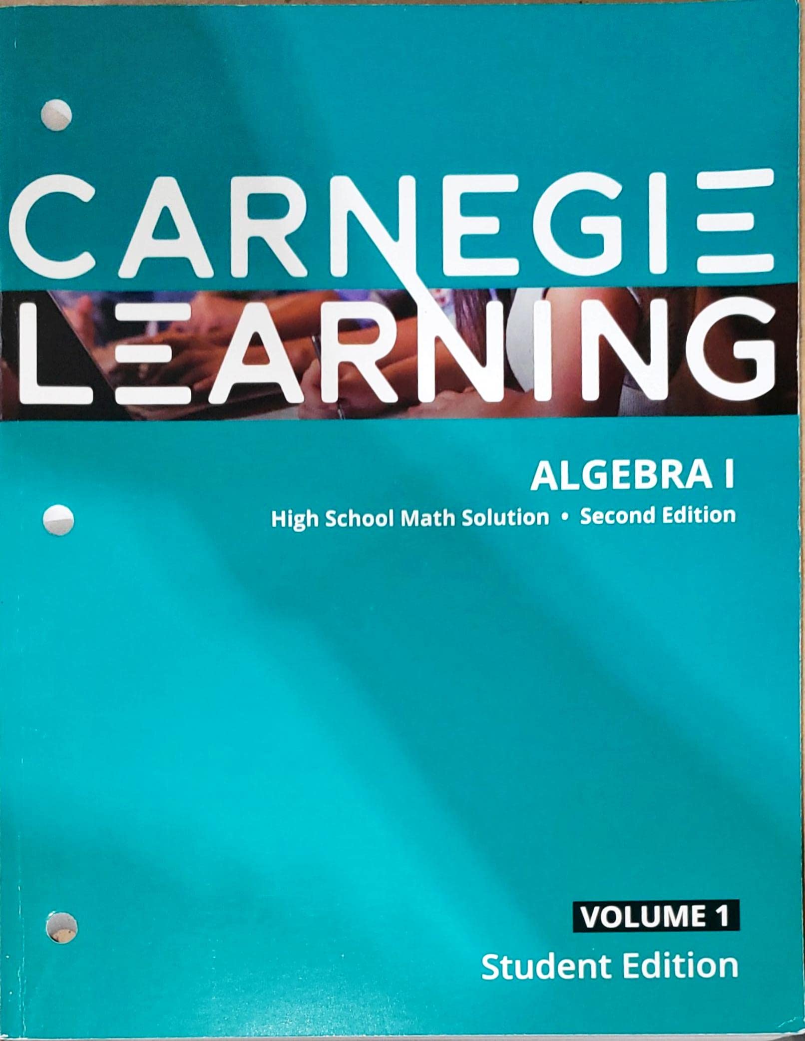 Carnegie Learning, Algebra I, High School Math Solution, Volume 1 ...