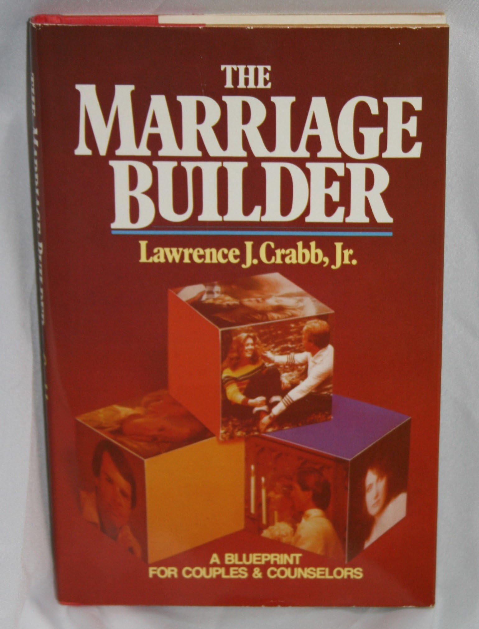 The Marriage Builder: A Blueprint for Couples and Counselors: Lawrence ...