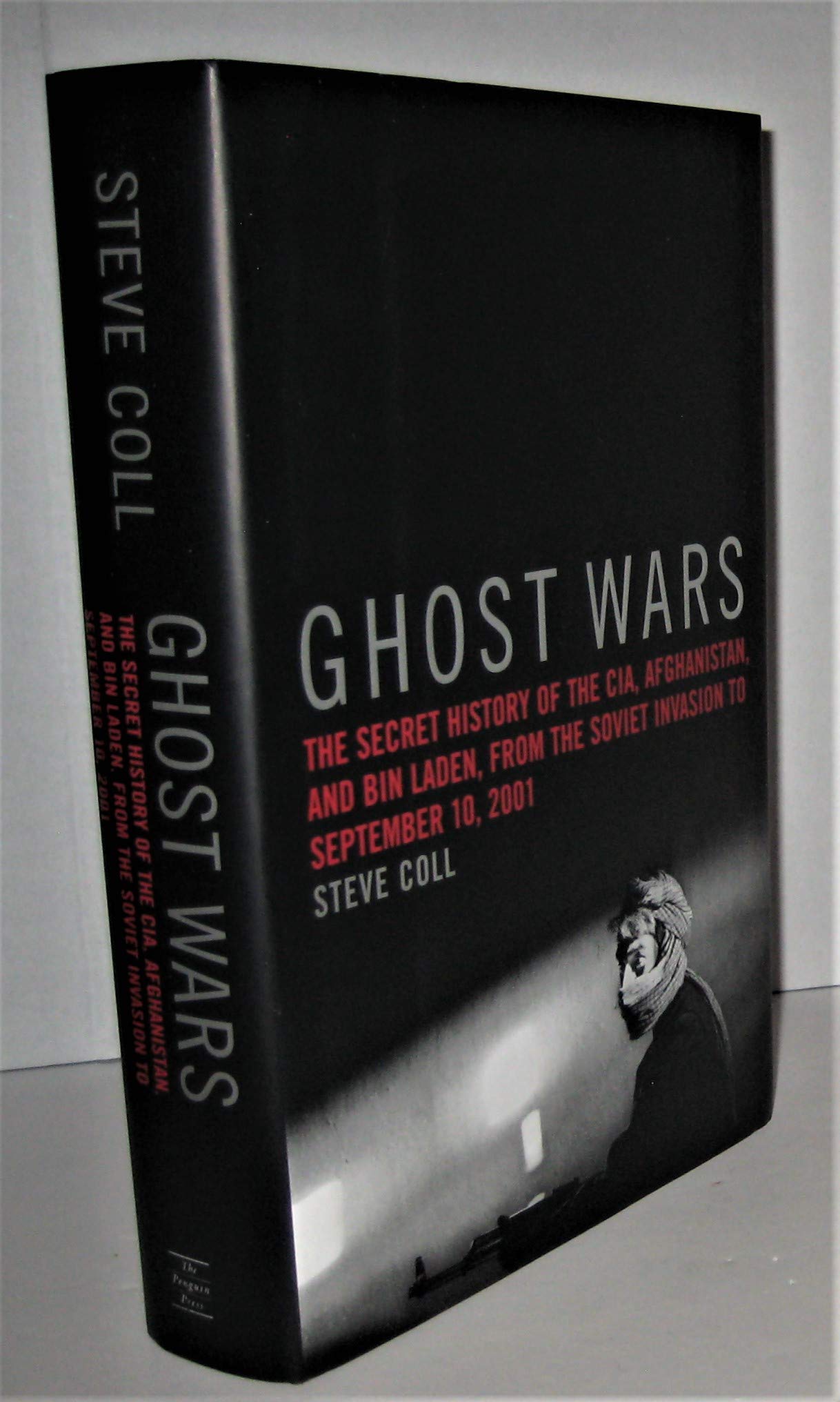 Ghost Wars: The Secret History of the CIA, Afghanistan, and bin Laden ...